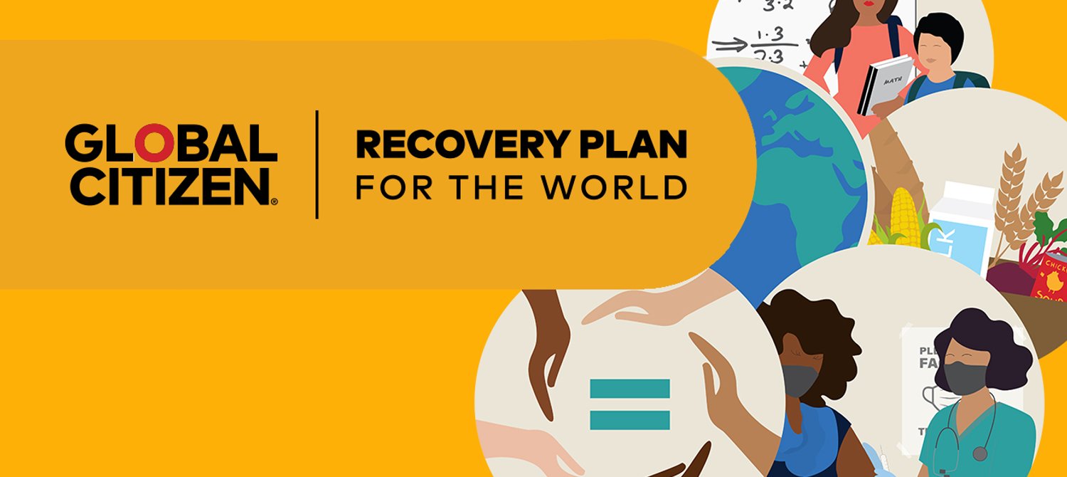 Global Citizen: A RECOVERY PLAN FOR THE WORLD