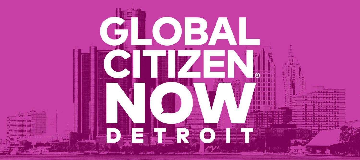 Global Citizen NOW: Detroit