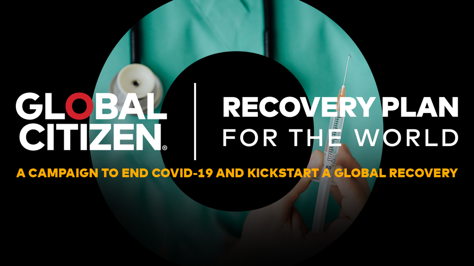 'Recovery Plan for the World': A Campaign to End COVID-19 for All